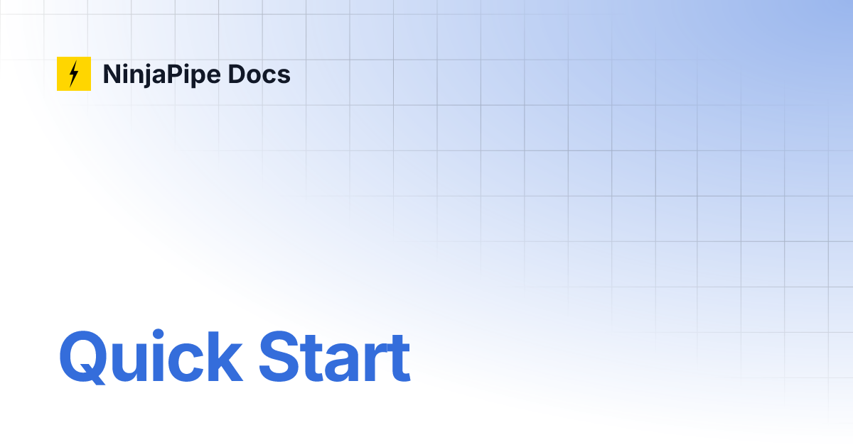 Quick Start | NinjaPipe Docs